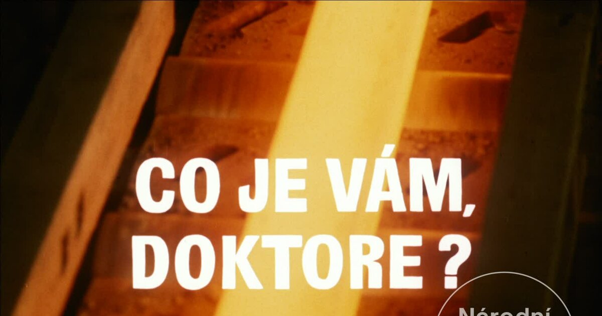 Co je vám, doktore? - Národní filmový archiv